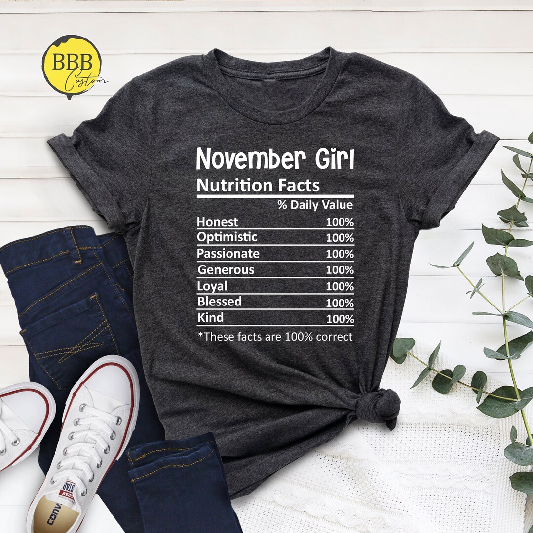November Girl Nutrition Facts Shirt: Birthday Gift Tee - Etsy