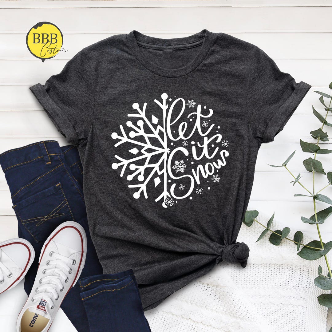 Let It Snow Shirt: Winter Snowflake Holiday Tee - Etsy