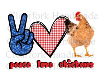 Peace Love and Chickens PNG File, Sublimation Design, Digital Download ...