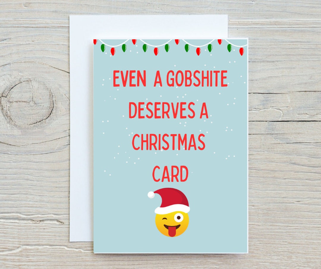 Gobshite Christmas Card, Funny Christmas Card, Friend Christmas Card ...