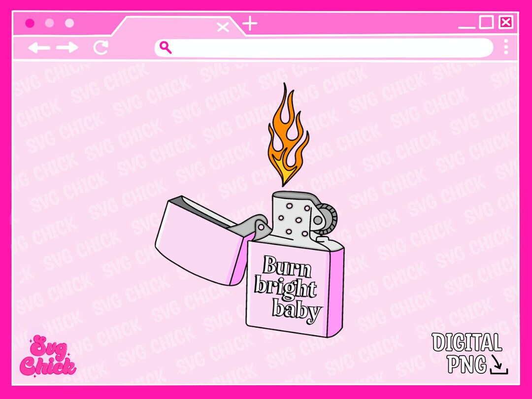 Lighter PNG, Trendy Girly Quote SVG, Sublimation Design, Burn Bright ...