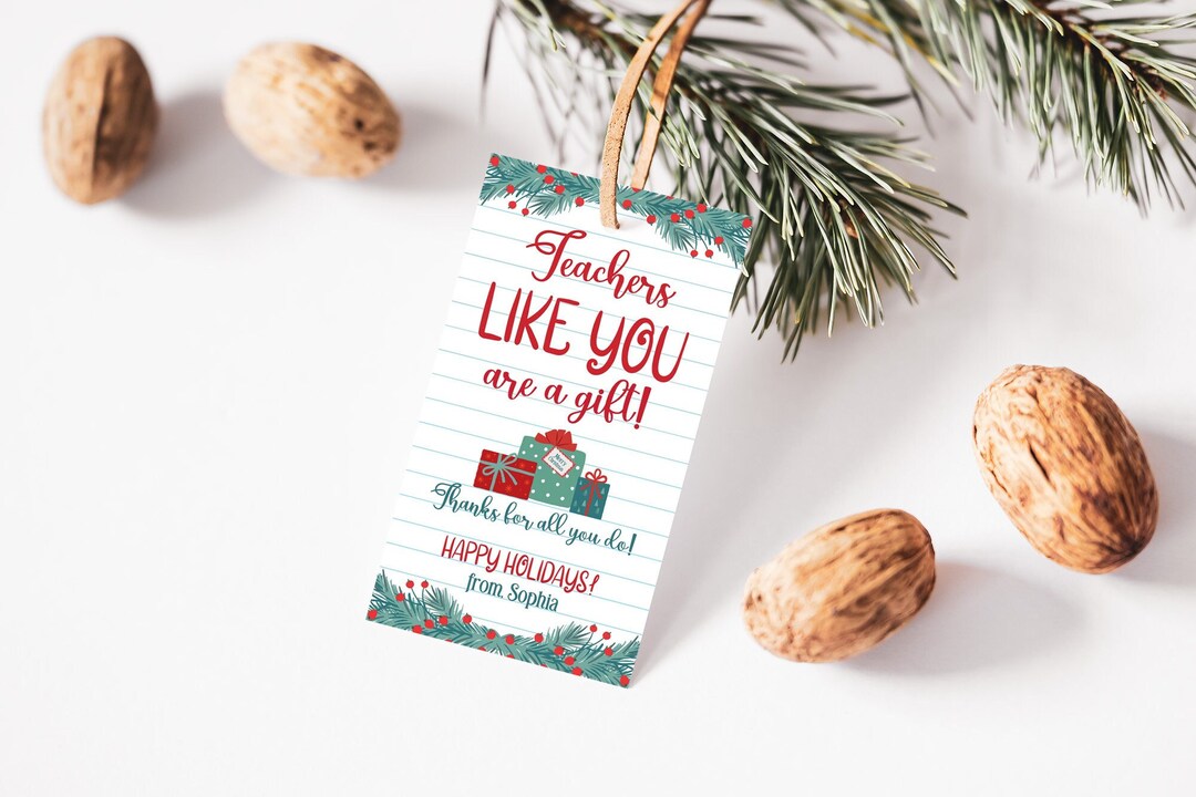 Teachers Like You Are a Gift Tag, Teacher Christmas Gift Tag Printable ...