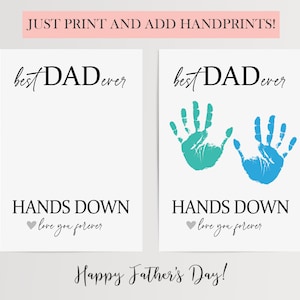 Best Dad Hands Down Printable, Handprint Art for Dad, Fathers Day ...