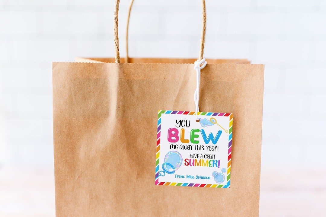 End of School Bubble Tags, Summer Bubble Favor Tags, You Blew Me Away ...