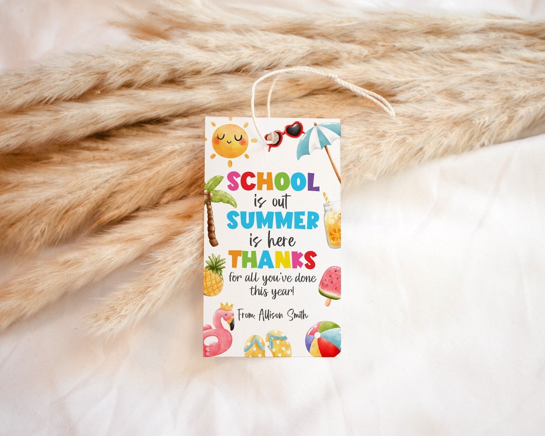 Editable School is Out Summer is Here Tag, Summer Teacher Appreciation ...