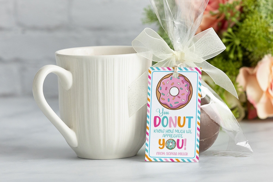 Donut Teacher Appreciation Tag, Donut Know What We'd Do Without You ...