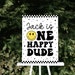One Happy Dude Birthday Sign Birthday Welcome Sign One Happy - Etsy