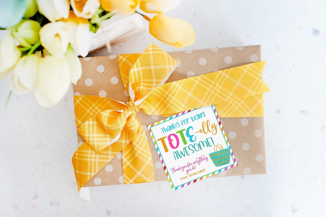 You Are Tote-ally Awesome Tag, Printable Teacher Appreciation Gift Tag ...