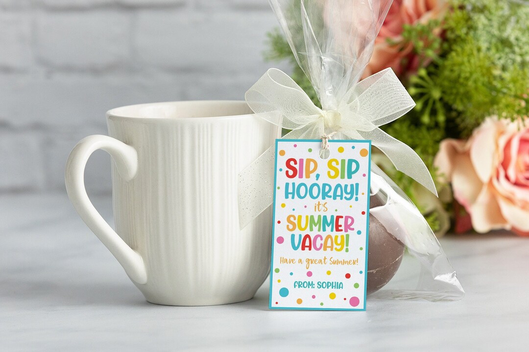 Sip Sip Hooray It's Summer Vacay Tags Printable, Editable End of School ...