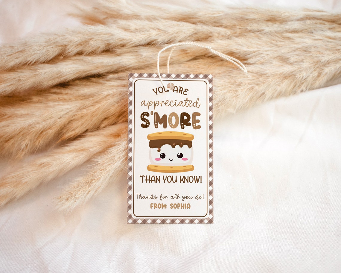 Editable S'mores Gift Tag, You Are Appreciated S'more Than You Know ...