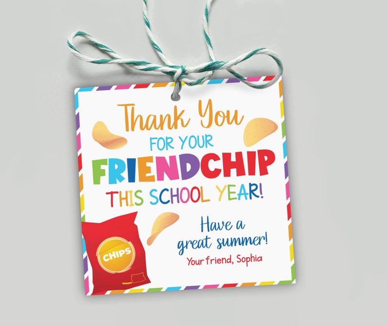 Friend Chip Bag Tags, End of School Year Teacher Tags, Last Day of ...