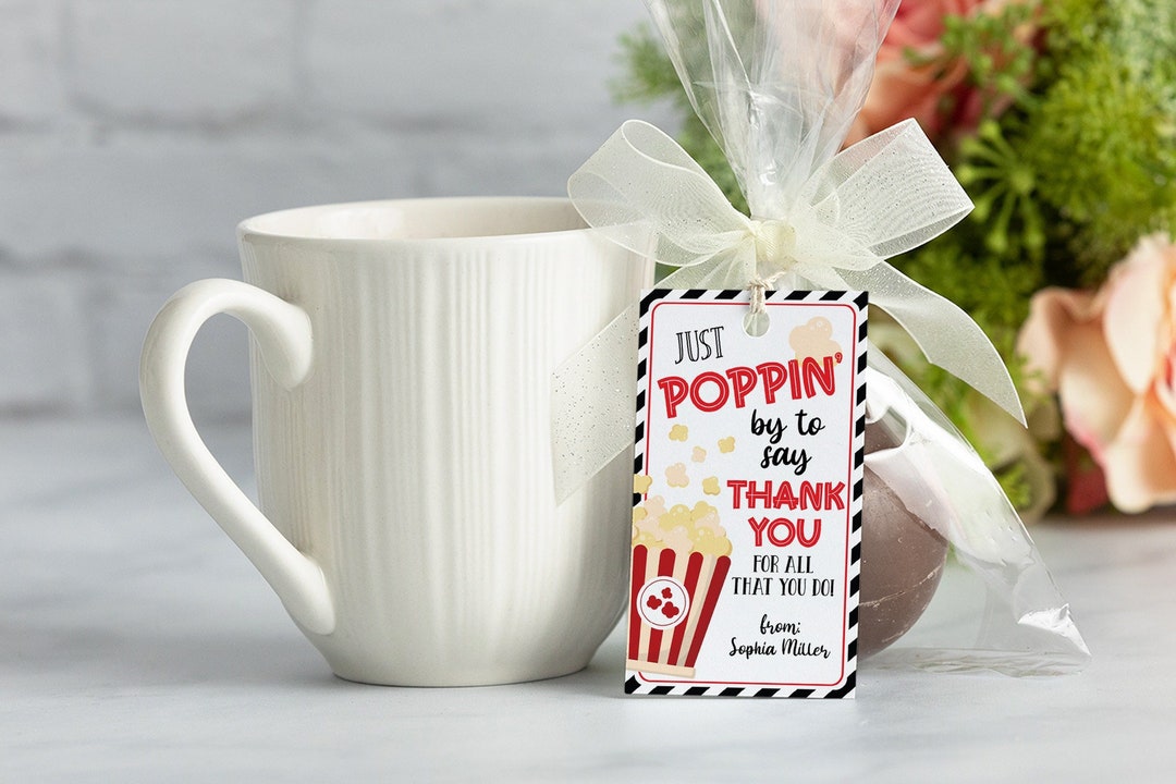 Popcorn Appreciation Gift Tag, Just Poppin by to Say Thank You Tags ...