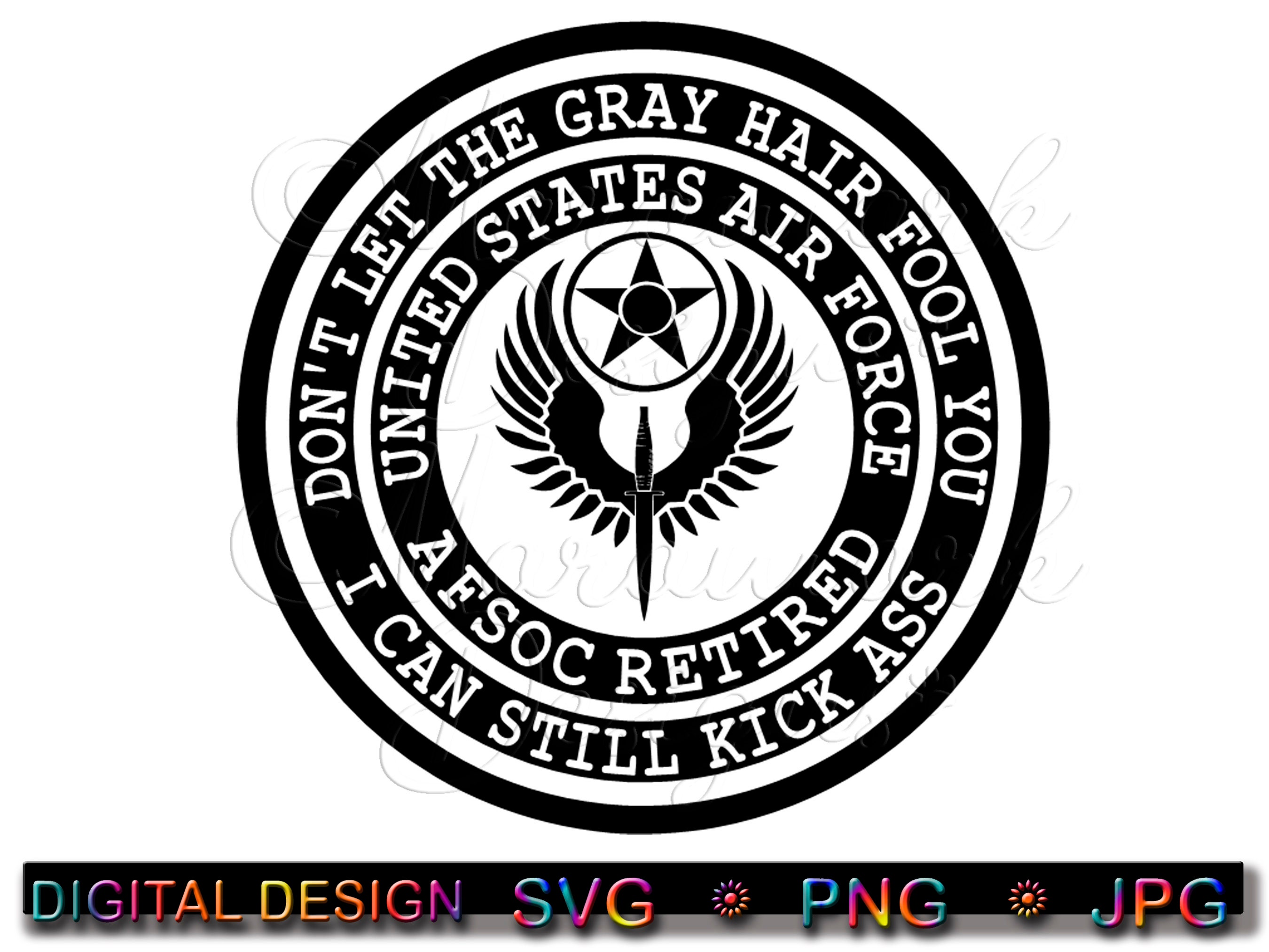 AIR FORCE AFSOC Retired Don't Let the Gray Hair Fool You I - Etsy