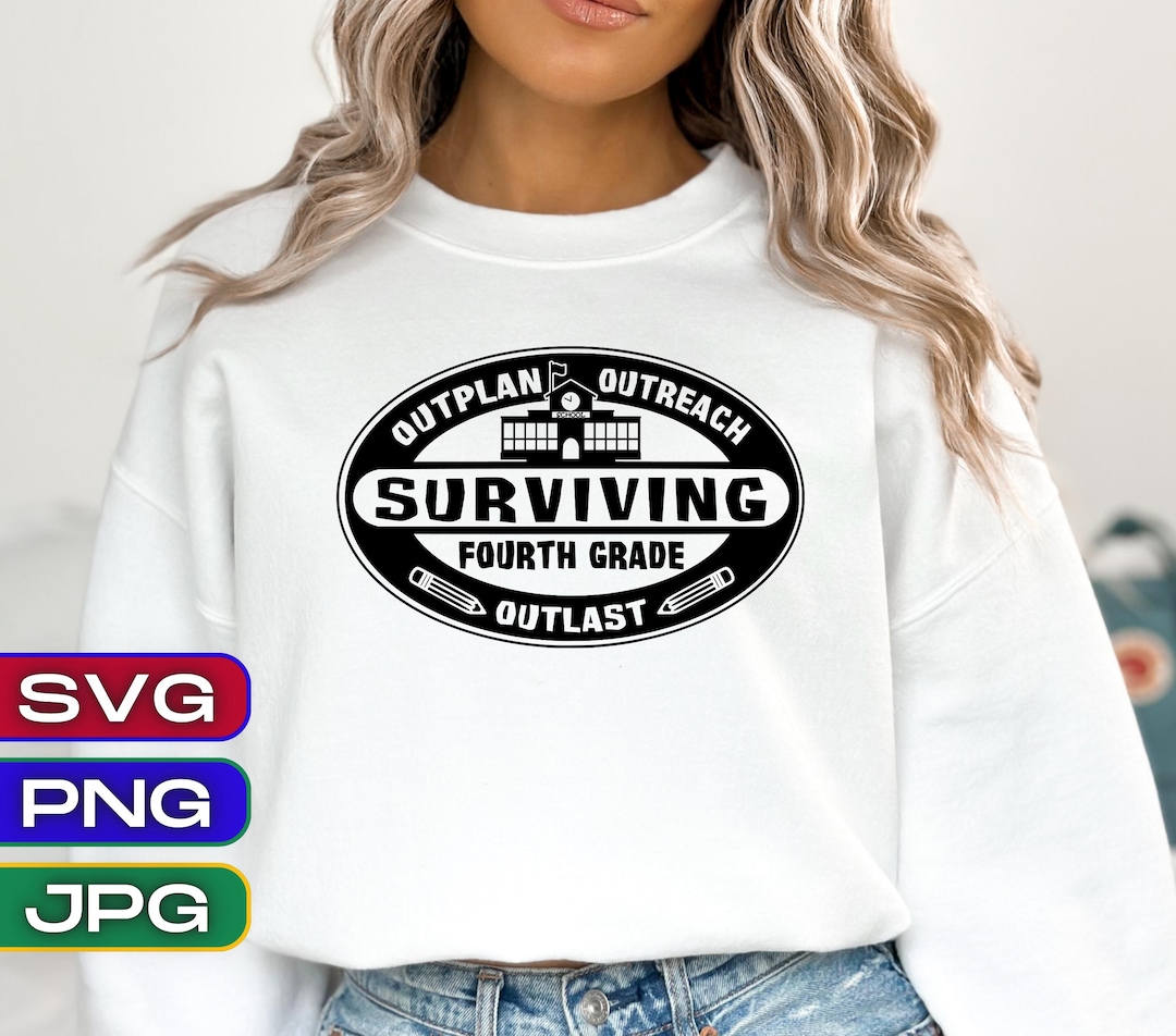 Surviving Fourth Grade, Svg, Jpg, Png, Funny Teacher & Student Shirt ...