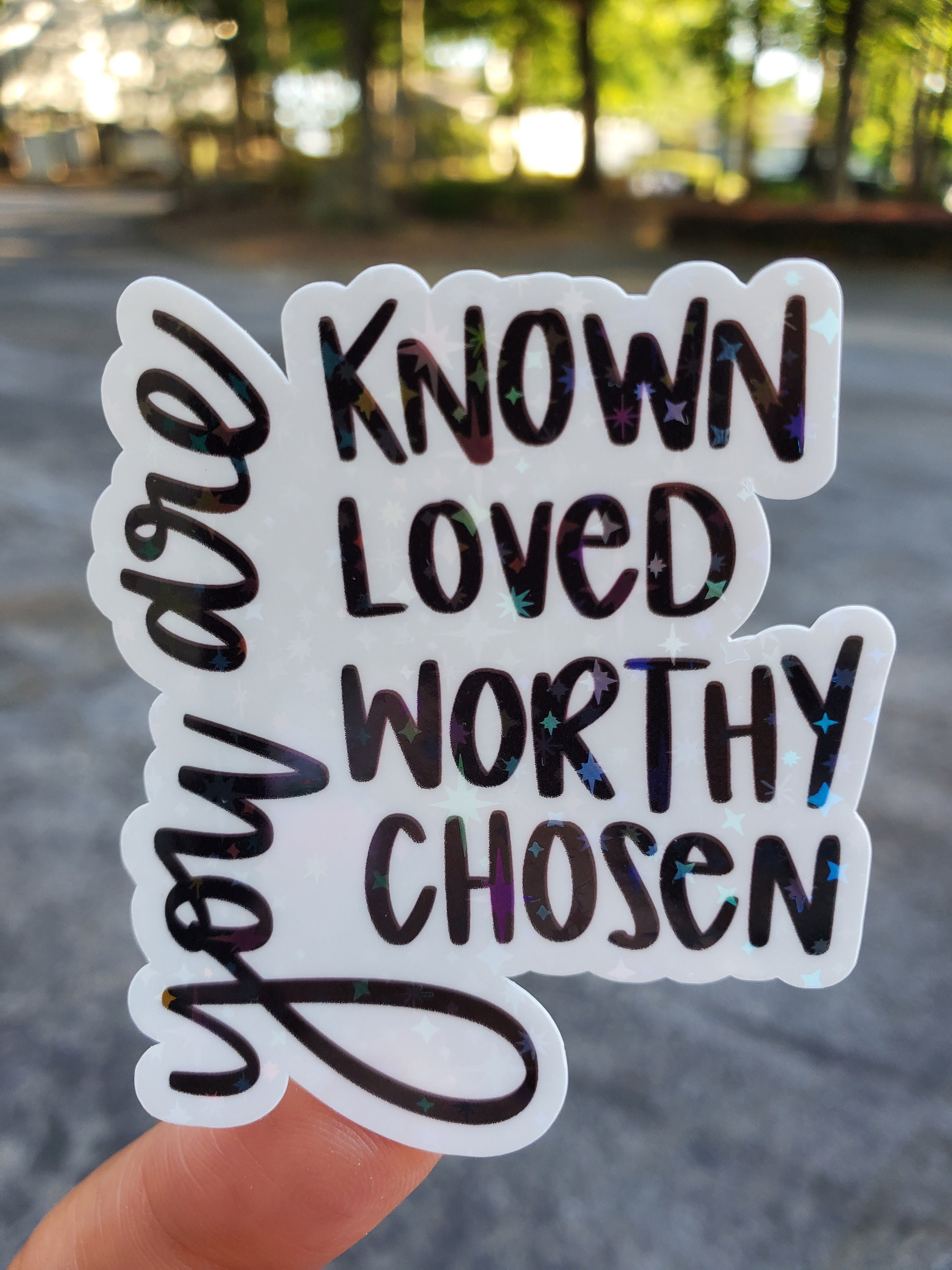 You Are Known, Loved, Worthy, Chosen / Glitter Sticker / Gift for ...