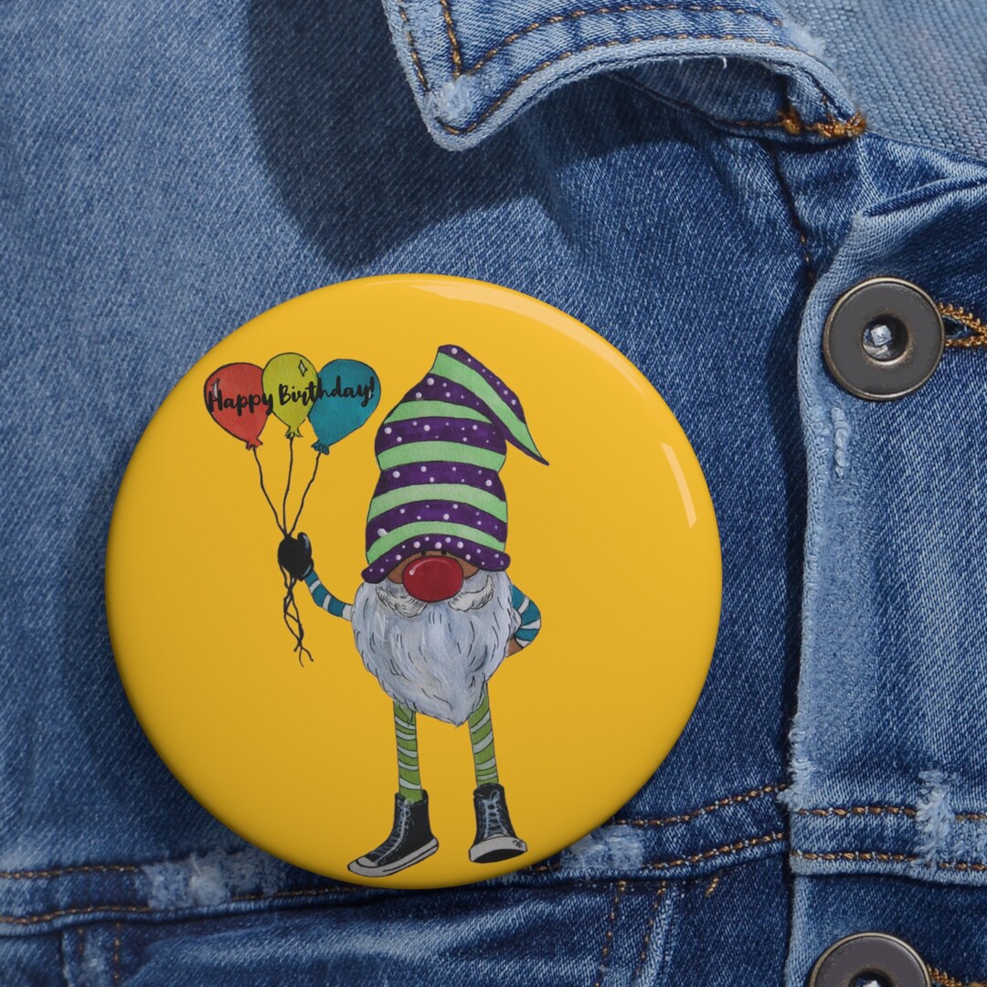 Happy Birthday Gnome Custom Pin Buttons (2 Sizes) Gift for Pin ...