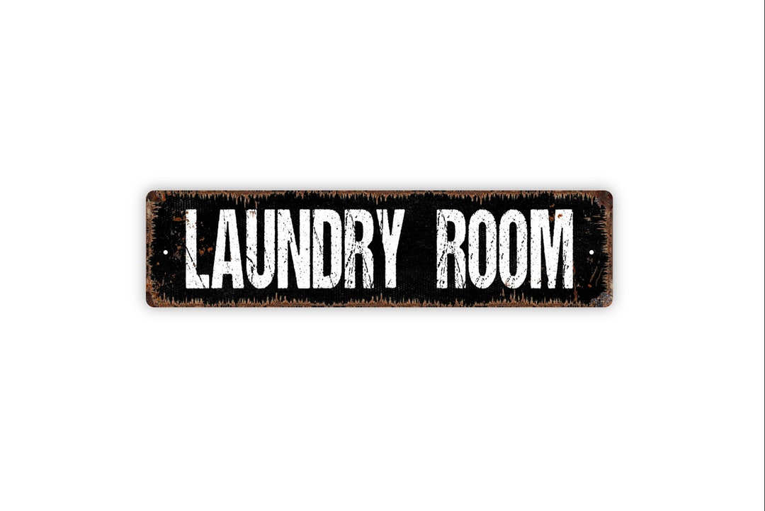 Laundry Room Sign - Custom Metal Rustic Street Sign or Door Name Plate ...