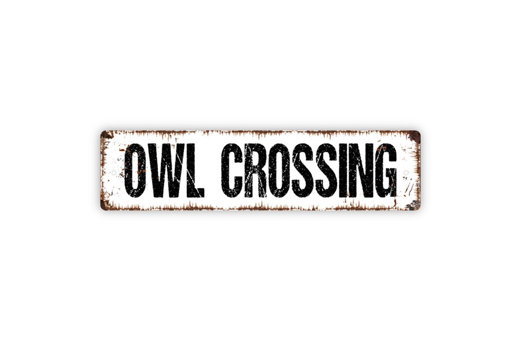 Owl Crossing Sign - Hoot Owl Low Flying Birds Warning Rustic Street ...
