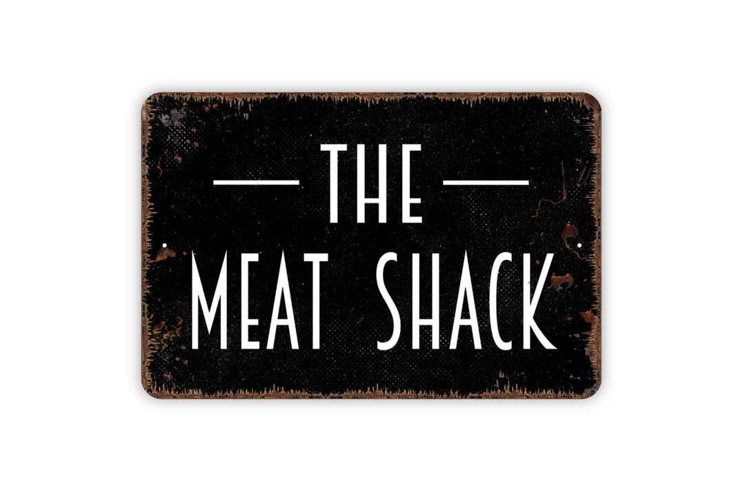 The Meat Shack Sign - Metal Wall Art - Indoor or Outdoor - Etsy