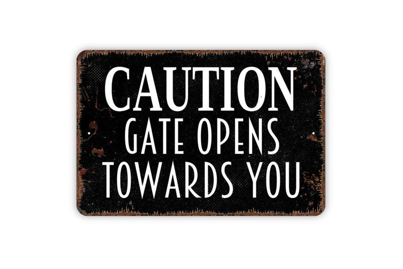Caution Gate Opens Towards You Sign | Gate Warning Sign | Property ...