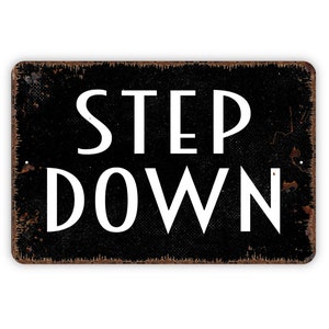 Step Down Sign - Watch Your Step Metal Indoor or Outdoor Wall Art - Etsy