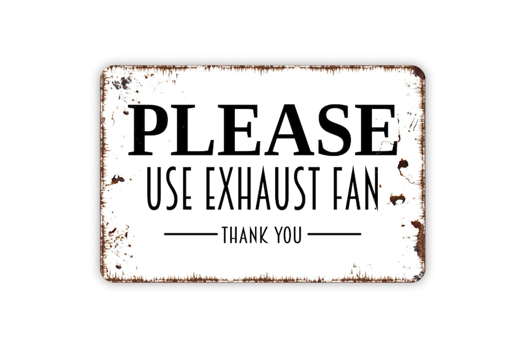 Please Use Exhaust Fan Thank You Sign - Funny Fart Bathroom Restroom ...
