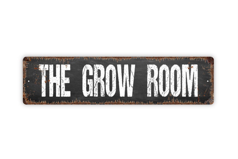 The Grow Room Sign Rustic Custom Metal Sign Rustic Street - Etsy
