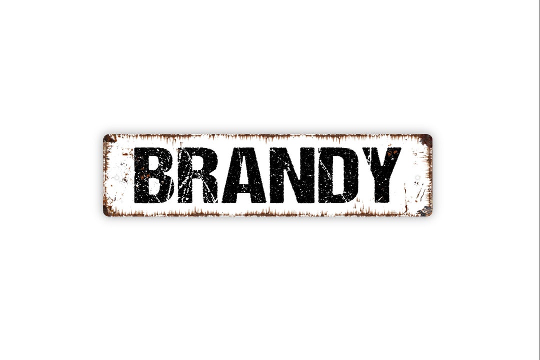 Brandy Sign - Whiskey Distillery Liquor Rustic Street Metal Sign or ...