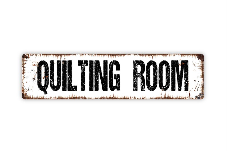 Quilting Room Sign Rustic Custom Metal Sign Rustic Street - Etsy