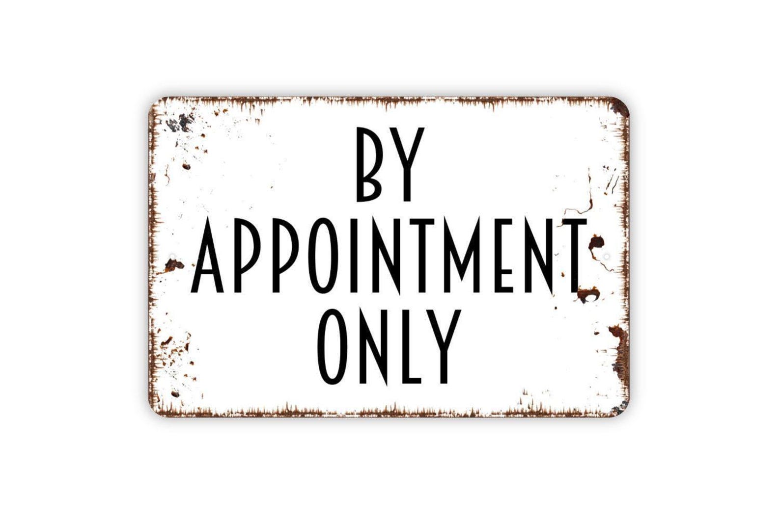 By Appointment Only Sign Metal Wall Sign Business Office Entry Notice ...