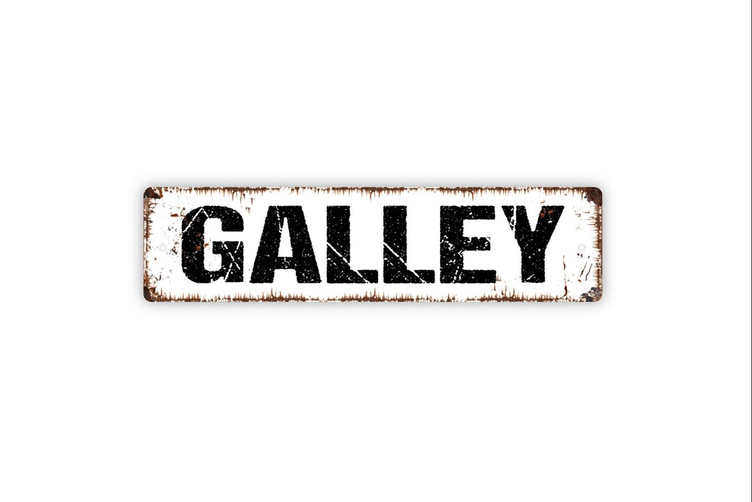 Galley Sign - Nautical Kitchen Pantry Eat Rustic Street Metal Sign or ...