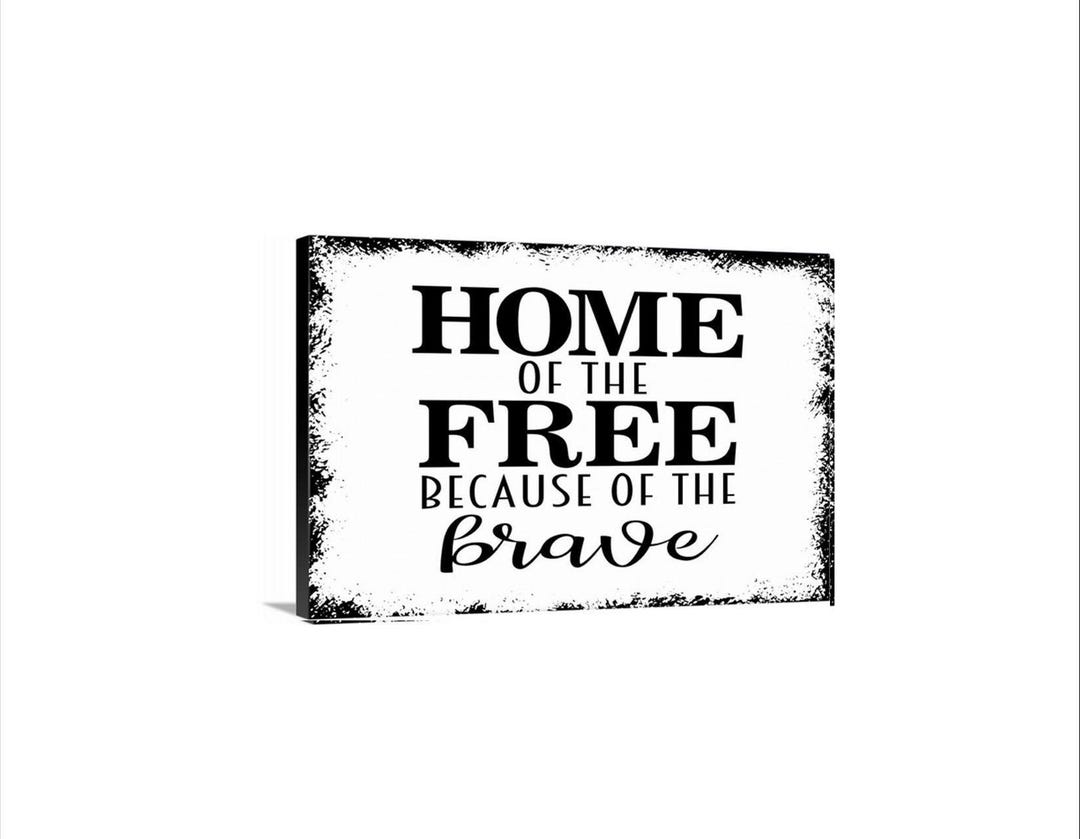 Home of the Free Because of the Brave Sign, Patriotic Wall Art Decor ...