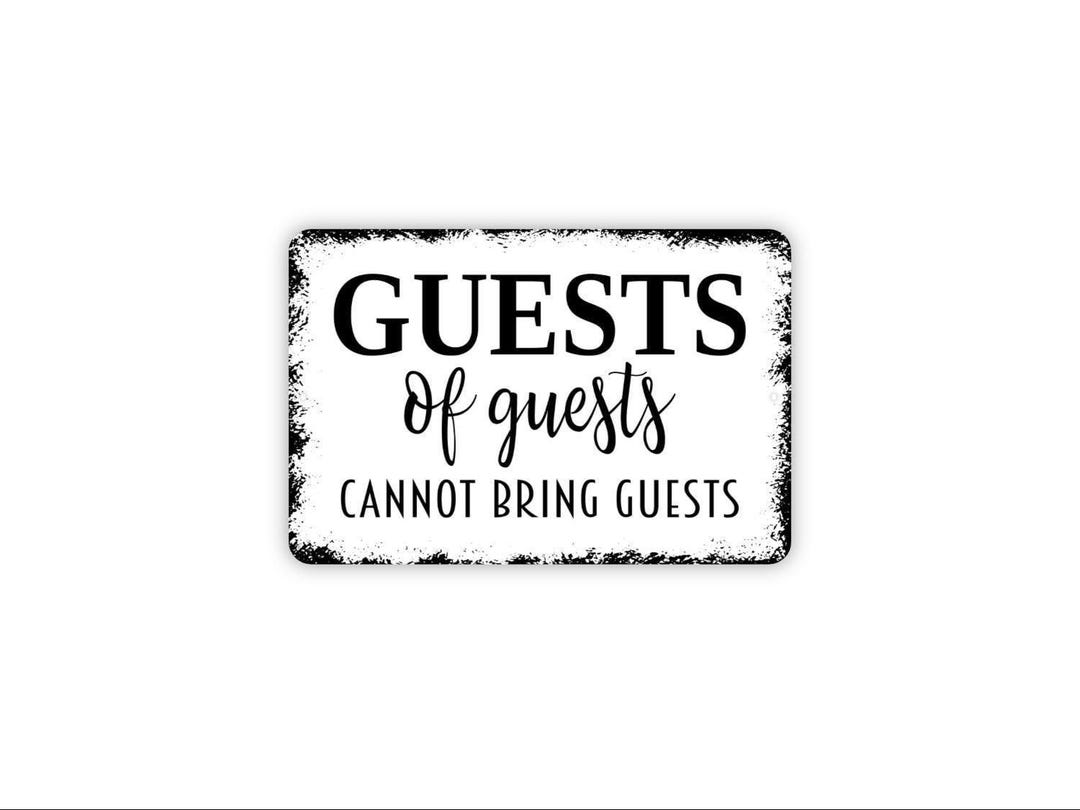 Guests of Guests Cannot Bring Guests Sign - Funny Entryway Guest Rules ...