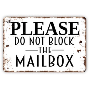 Please Do Not Block the Mailbox Sign - Metal Indoor or Outdoor Wall Art ...