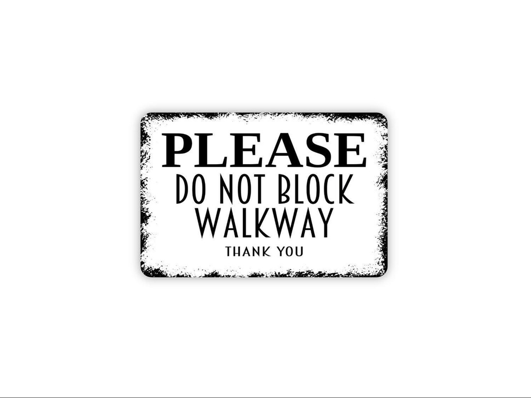 Please Do Not Block Walkway Thank You Sign | Pedestrian Access Notice ...