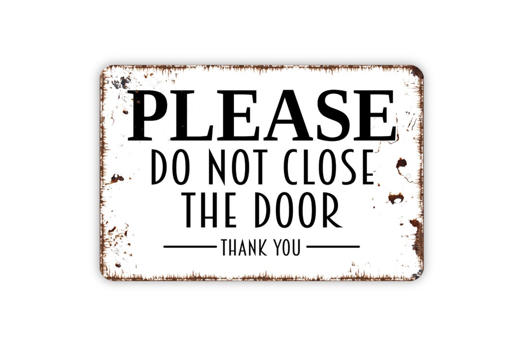 Please Do Not Close the Door Thank You Sign - Keep Door Open Rustic ...