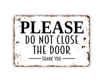 Please Leave Door Open Thank You Sign Indoor or Outdoor Metal Wall Art ...