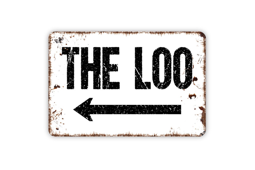 The Loo Sign With Right or Left Arrow Metal Sign, Restroom Farmhouse ...