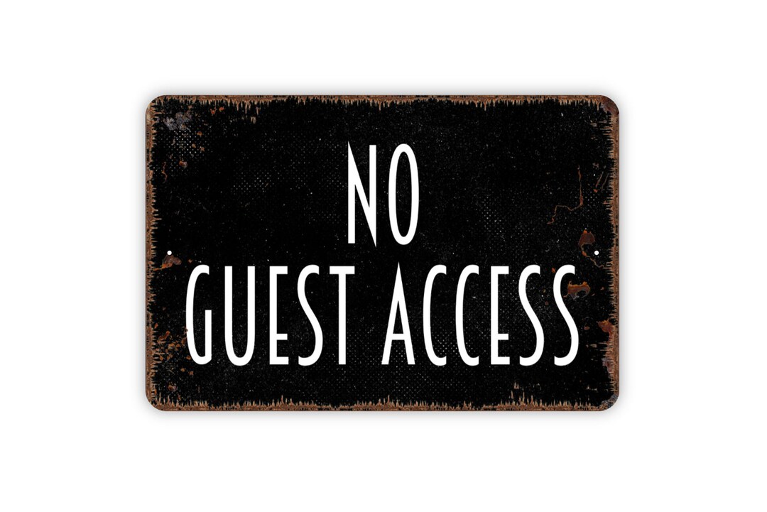No Guest Access Sign - Metal Sign, Farmhouse Contemporary Modern Wall ...