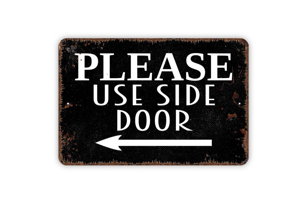 Please Use Side Door With Right or Left Arrow Metal Sign - Directional ...