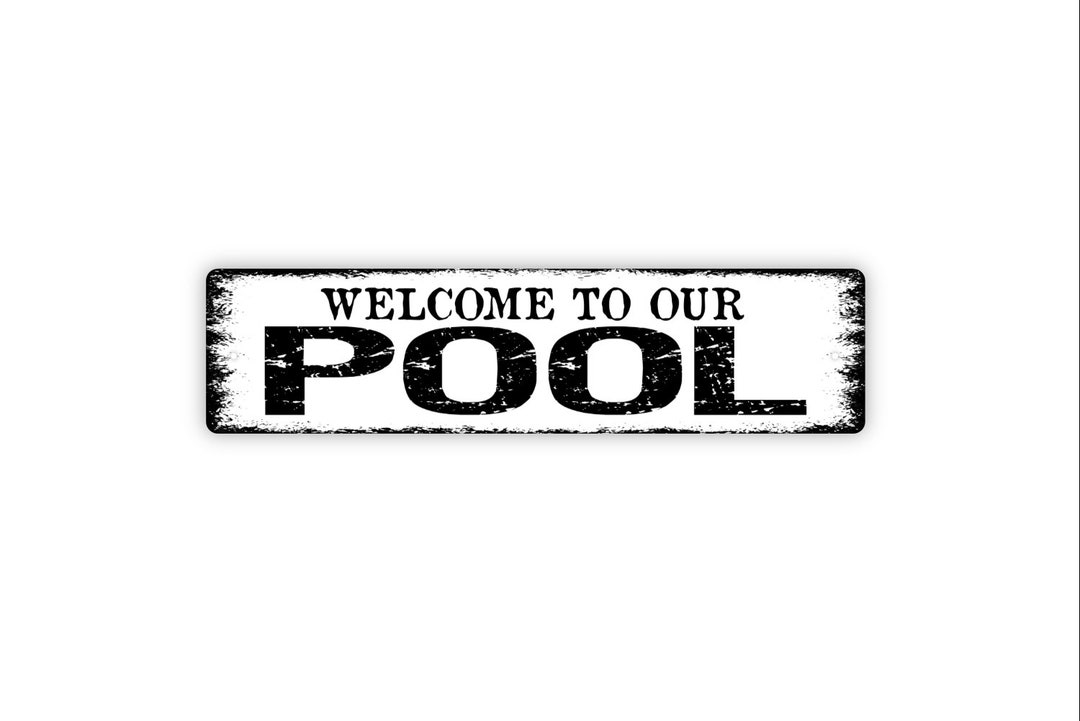 Welcome to Our Pool Sign - Swimming Pool Backyard Paradise Rustic ...