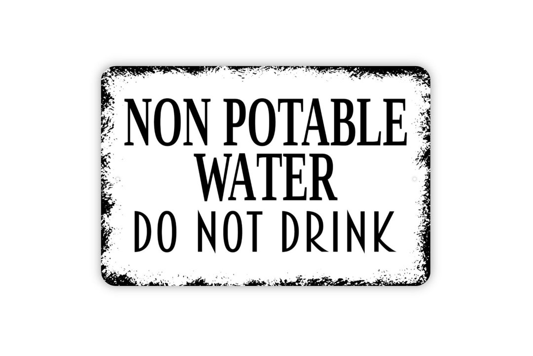 Non Potable Water Do Not Drink Sign - Campground Camping Metal Wall Art ...