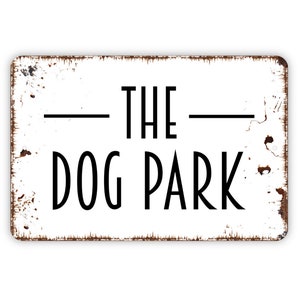 The Dog Park Sign - Metal Indoor or Outdoor Wall Art - Fence Sign for ...