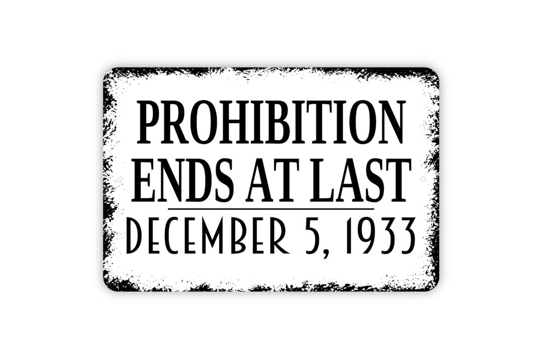 Prohibition Ends at Last Sign Bar Metal Wall Art Indoor or - Etsy