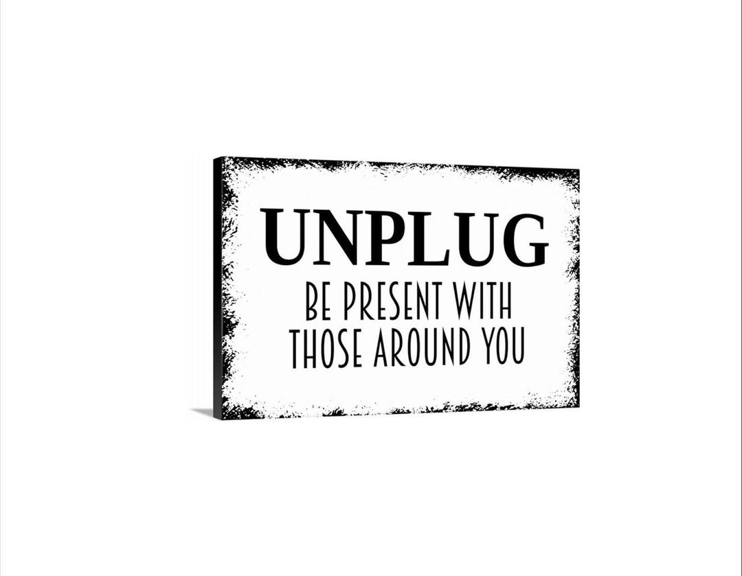Unplug Be Present With Those Around You Sign | Mindful Home Wall Decor ...