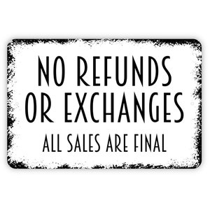 No Refunds or Exchanges All Sales Are Final Sign - Store Shop Cash ...