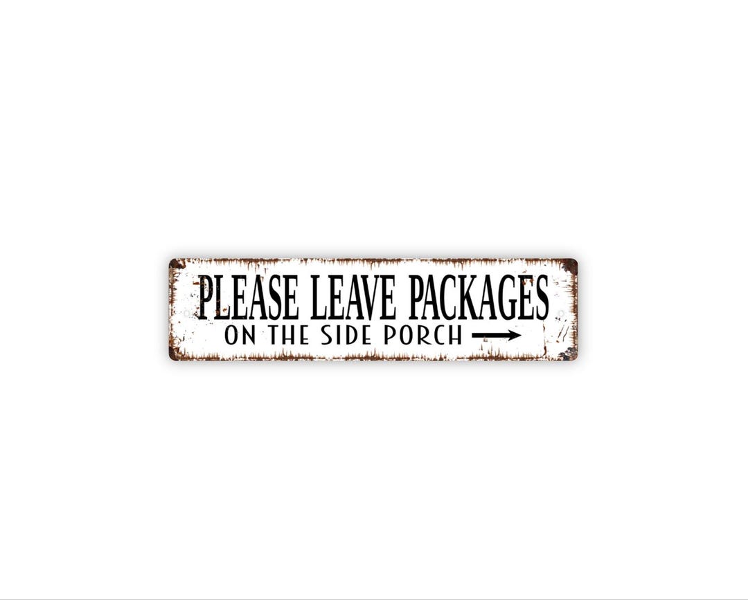 Please Leave Packages on the Side Porch With Arrow Sign | Delivery Drop ...