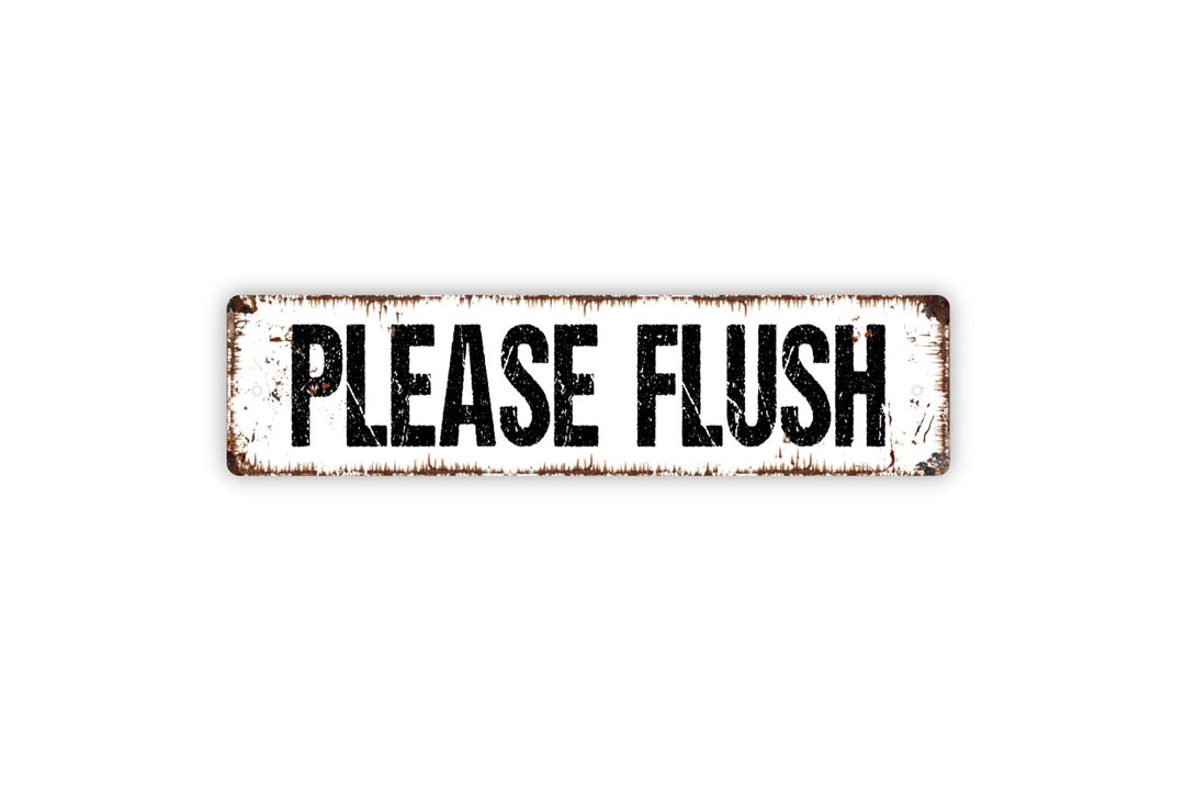 Please Flush Sign - Bathroom Restroom Over the Toilet Rustic Metal ...