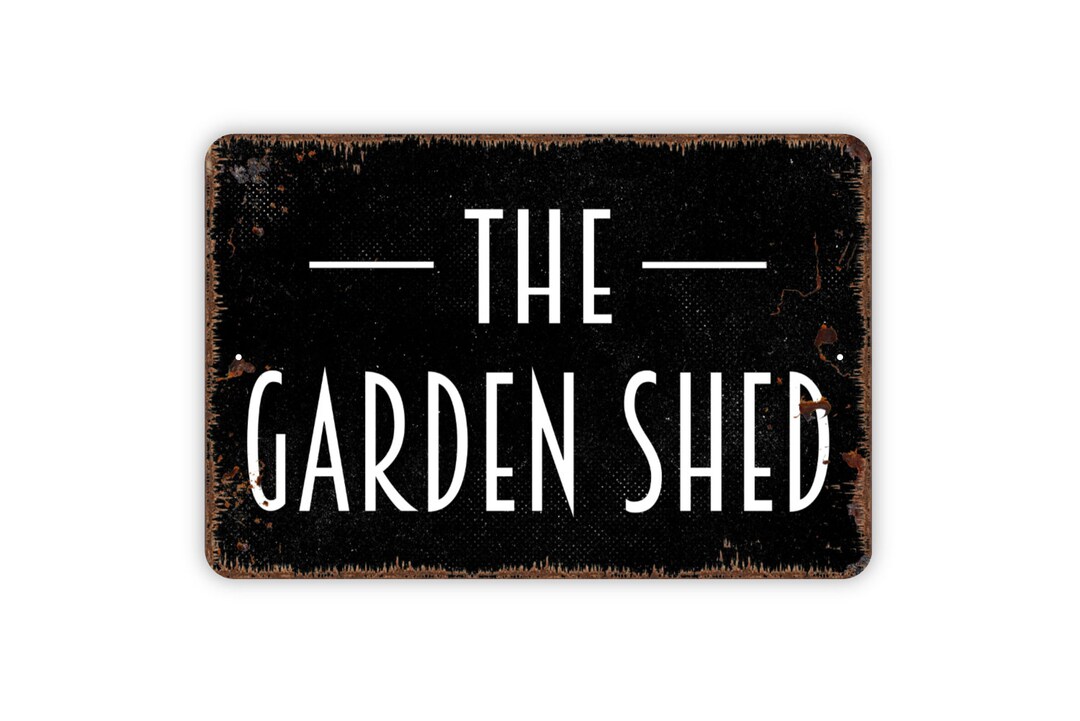 The Garden Shed Sign Metal Sign, Farmhouse Contemporary Modern Wall ...