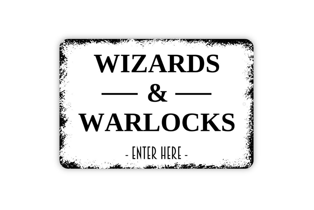Wizards and Warlocks Enter Here Sign - Fantasy World Metal Sign - Etsy